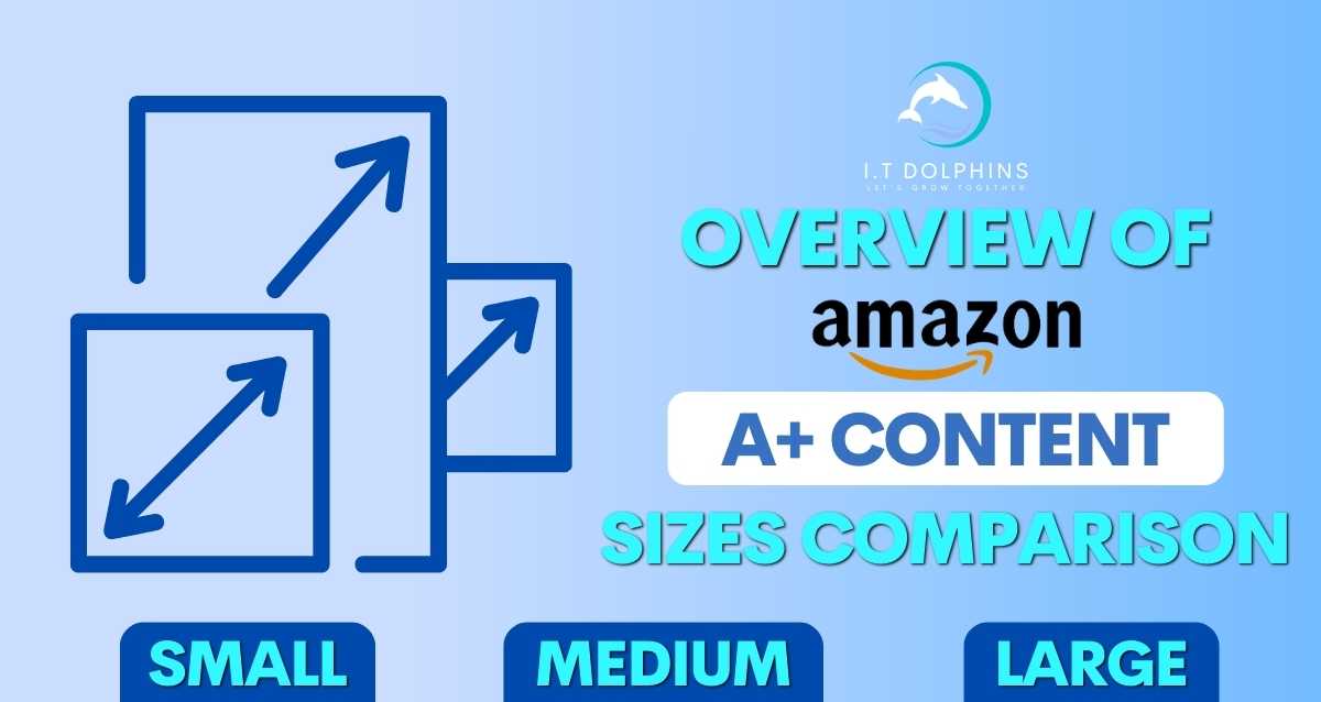 What are Different Amazon A+ Content Sizes? - I.T Dolphins